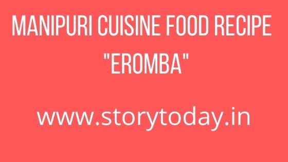 Manipuri cuisine Food Recipe Dish "Eromba" | North East India, Manipur ...