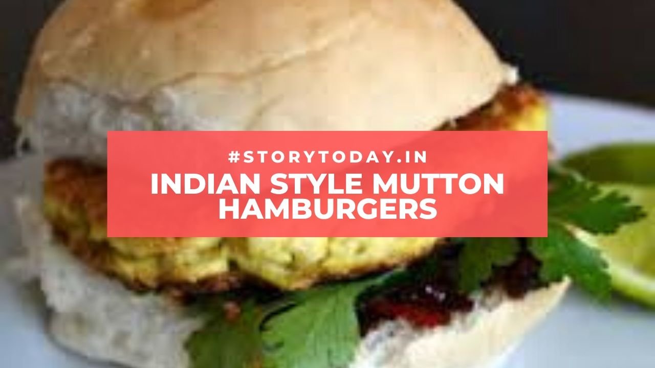 Popular Indian Style Mutton Hamburgers Food Recipes - StoryToday.in